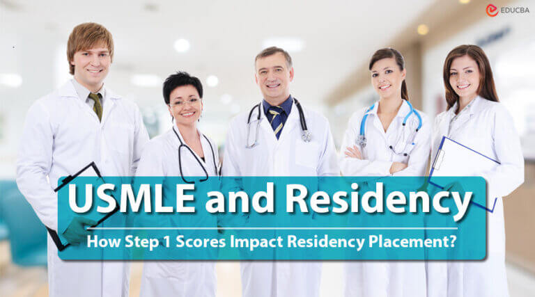 USMLE and Residency: How Step 1 Scores Impact Residency Placement?