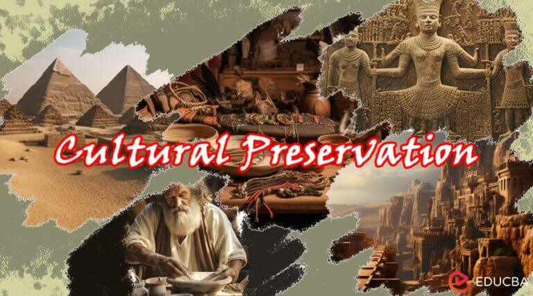 Cultural Preservation- Protecting the Tapestry of Humanity