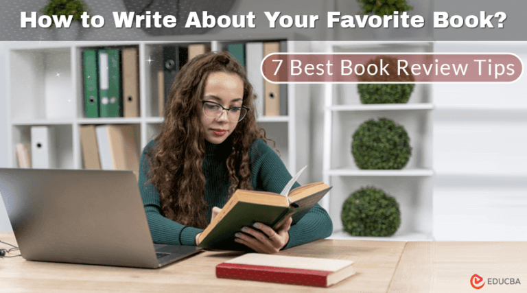 How to Write About Your Favorite Book? - 7 Best Book Review Tips