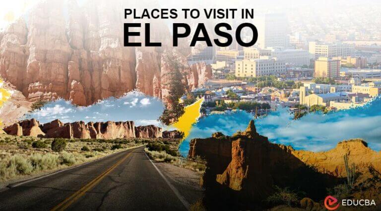 Top 18 Places to Visit in El Paso: Lonely Planet | EDUCBA