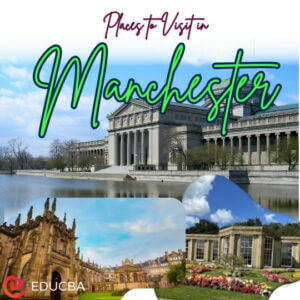 18 Tourist Places to Visit in Manchester for First-timers