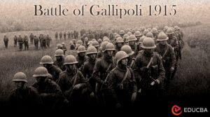 Battle of Gallipoli 1915: Decisive WWI Campaign | EDUCBA