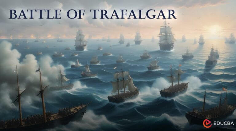 Battle of Trafalgar: Forces, Strategy, Facts & Outcome