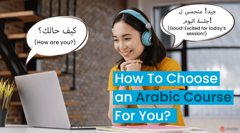 How to Choose an Arabic Course For You? A Comprehensive Guide