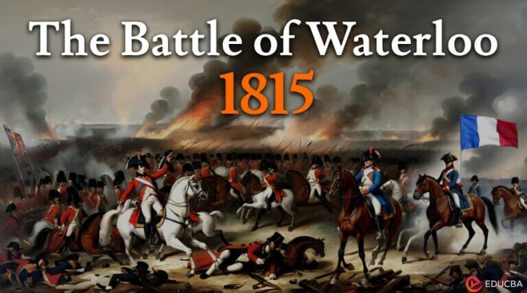 Battle of Waterloo 1815: Europe's Defining Military History