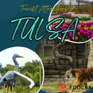 Attractions and Places To See around Tulsa | EDUCBA