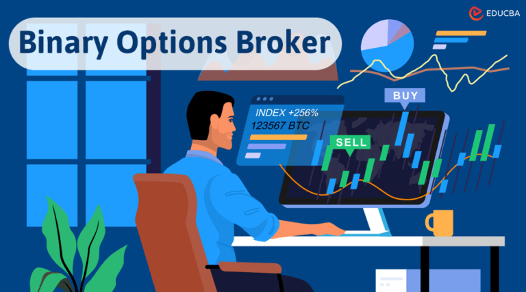 Binary Options Broker | Benefits, How to Choose? Top Brokers