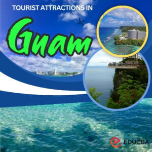 Tourist Attractions in Guam: A Beautiful Island Destination