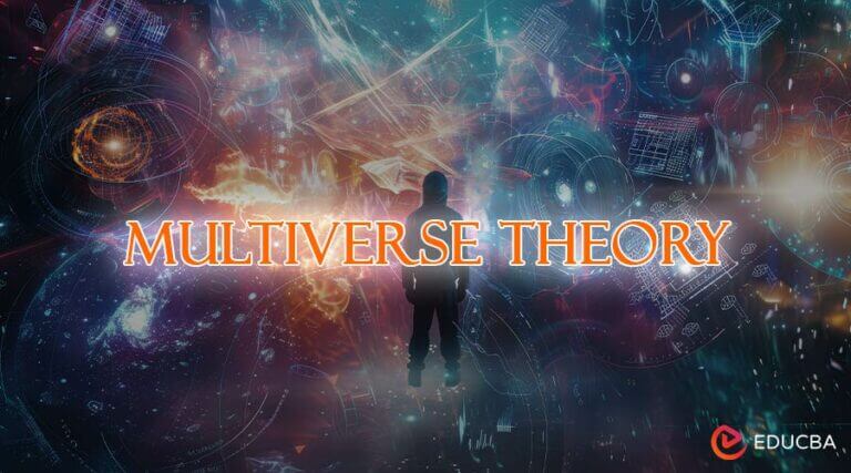 Multiverse Theory: Understanding Infinite Parallel Universes