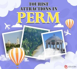 Top Tourist Attractions in Perm: Visit The City Today