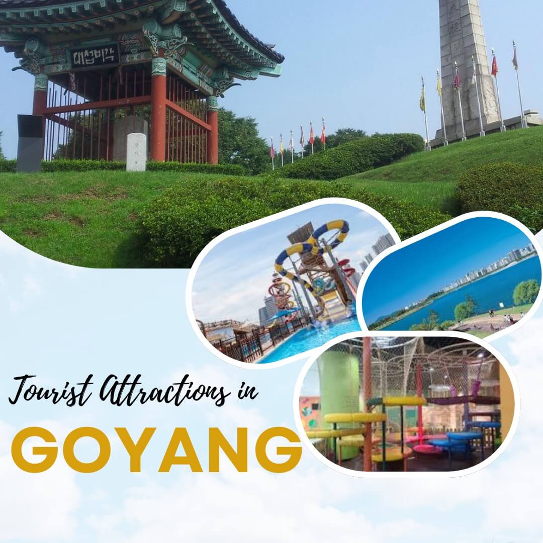 Tourist Attractions in Goyang: The Delightful City