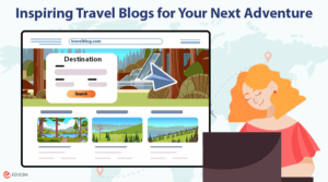 Inspiring Travel Blogs to Guide Your Next Global Adventure