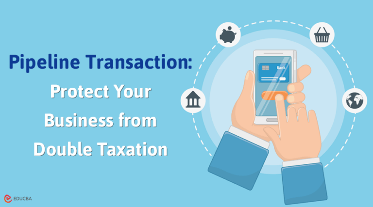 Pipeline Transaction | Avoid Double Taxation on Your Business