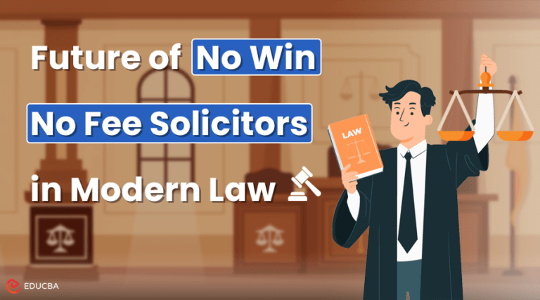 The Future of No Win No Fee Solicitors in Modern Law | EDUCBA