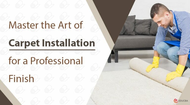 Professional Carpet Installation Process | A Beginner’s Guide