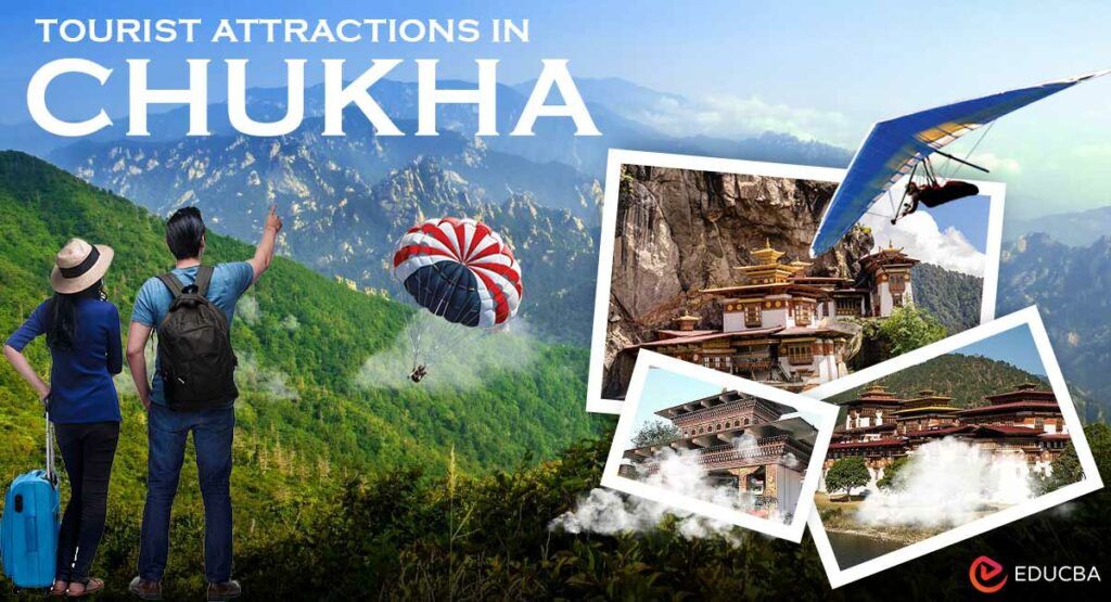 Top 6 Tourist Attractions in Chukha, Southwestern of Bhutan
