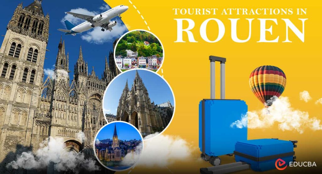 Top 6 Tourist Attractions in Rouen, Normandy of France