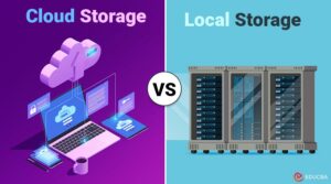 Cloud Storage vs Local Storage: Which is Better?