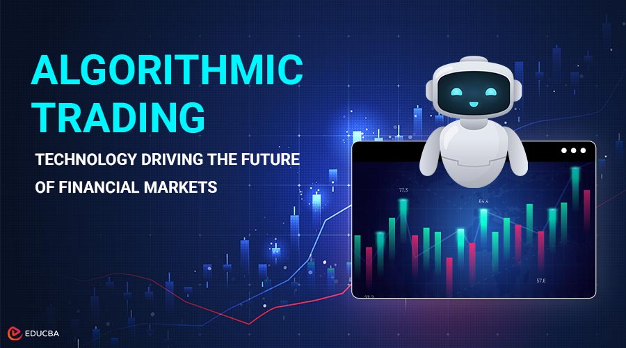 What is Algorithmic Trading? A Complete Guide for Investors