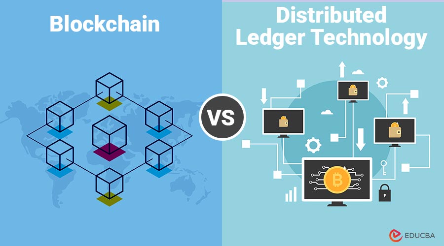 Blockchain vs Distributed Ledger Technology | Which to Choose?