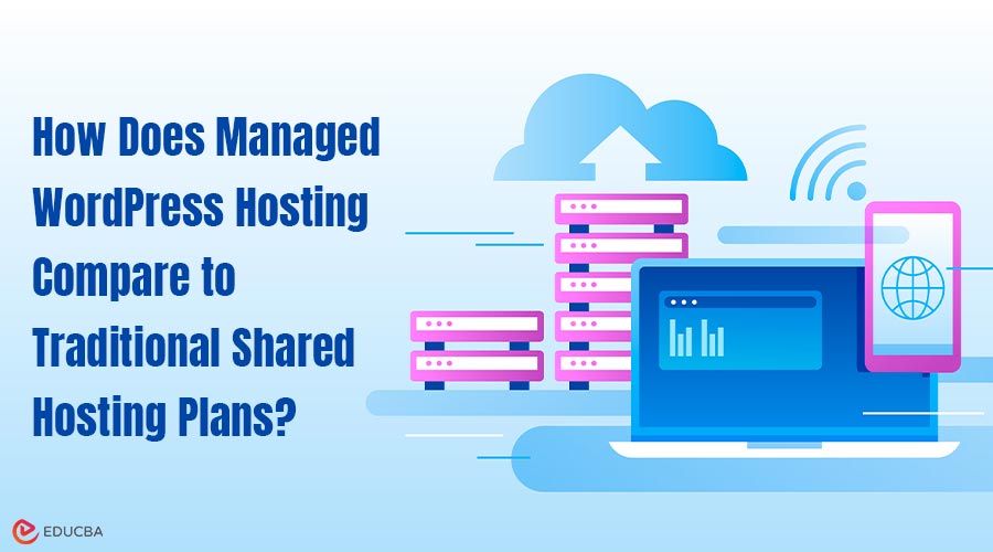 Managed WordPress Hosting vs Shared Hosting Comparison