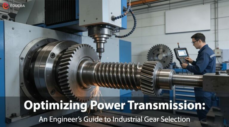 Industrial Gear Selection Guide: Optimize Power Transmission ...