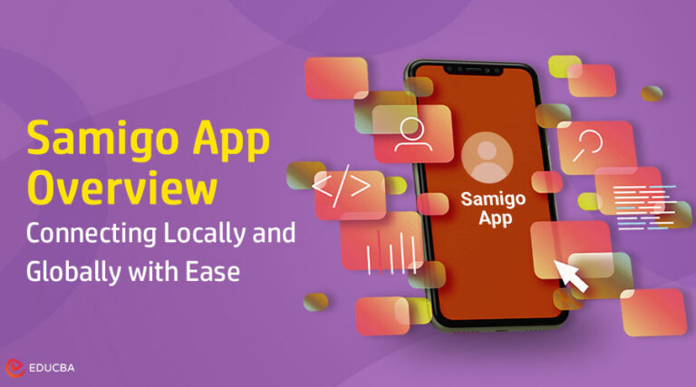 What is the Samigo App? Features, Benefits, & How it Works?
