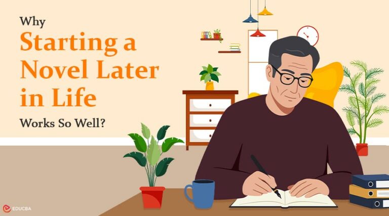 How Starting a Novel Later in Life Leads to Better Stories?